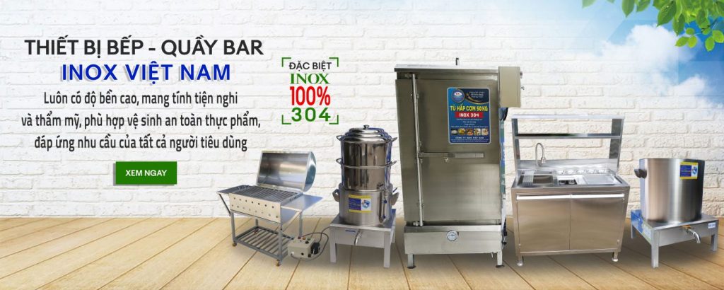 Inox Việt Nam - Cung cấp thiết bị bếp công nghiệp, nhà hàng & Gia công inox