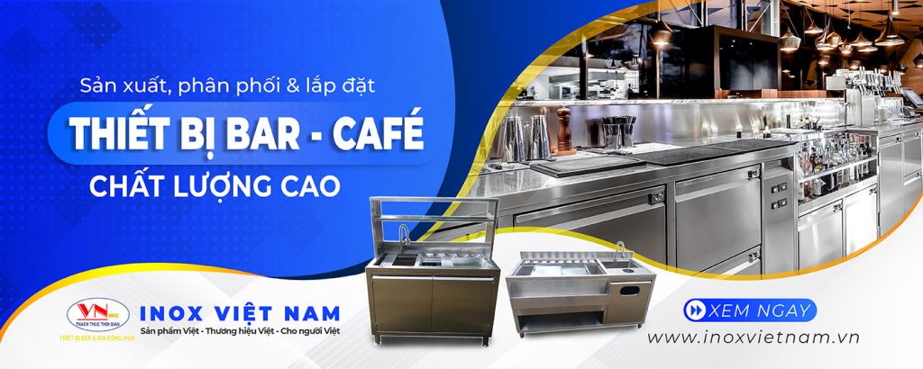 Inox Việt Nam - Cung cấp thiết bị bếp công nghiệp, nhà hàng & Gia công inox