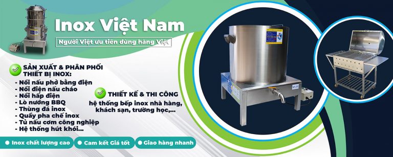 Inox Việt Nam - Cung cấp thiết bị bếp công nghiệp, nhà hàng & Gia công inox